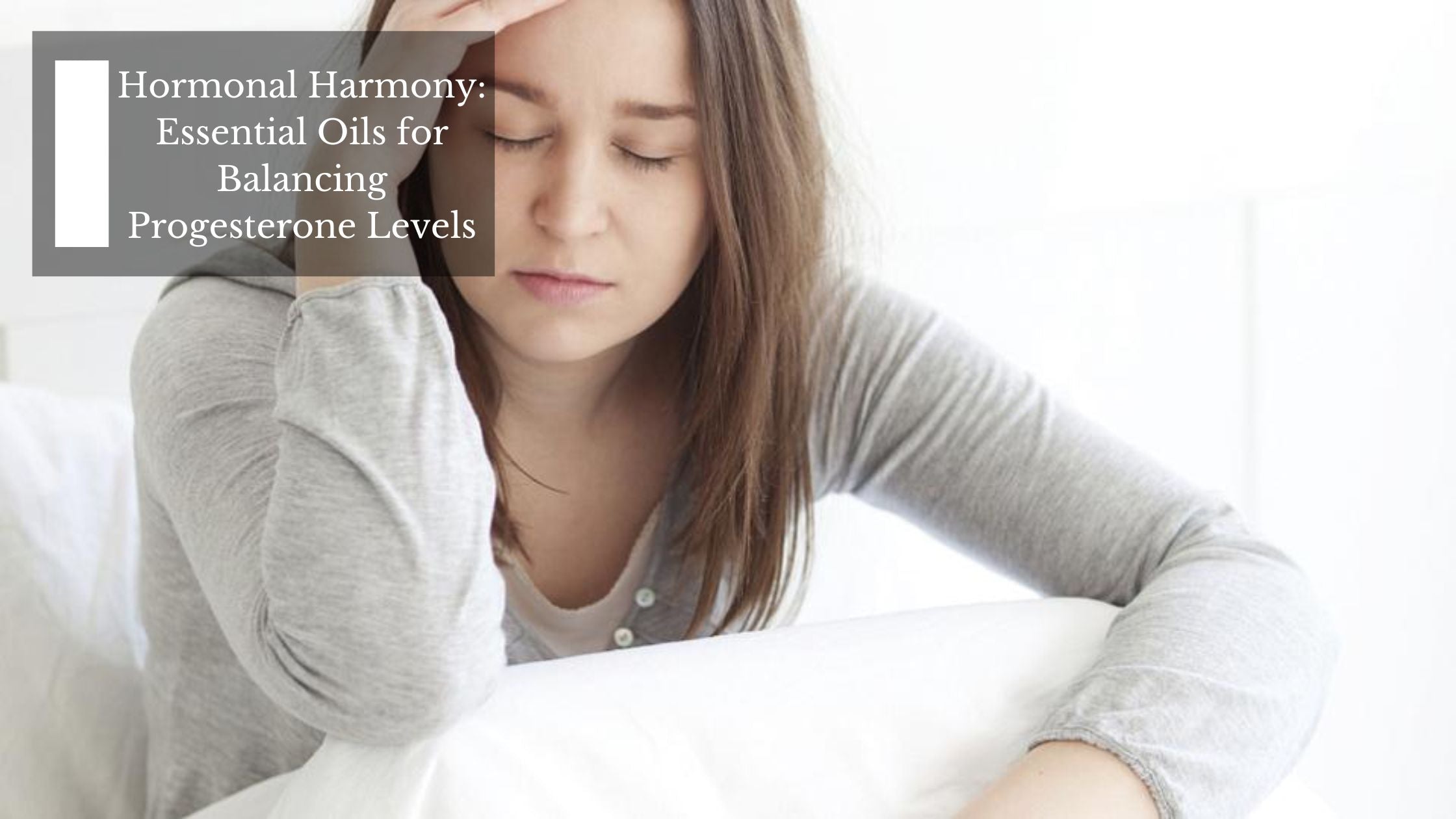 Hormonal Harmony: Essential Oils for Balancing Progesterone Levels – Moksha Essentials Inc.