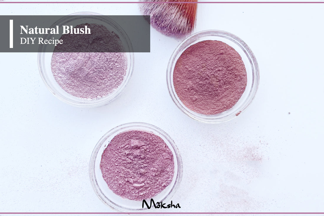 How to make Natural Blush I An easy DIY Recipe – Moksha Essentials Inc.